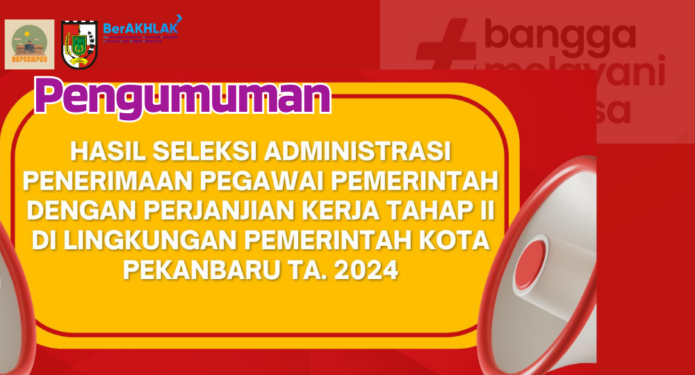 Hasil Seleksi Administrasi PPPK Tahap II Kota Pekanbaru 2024